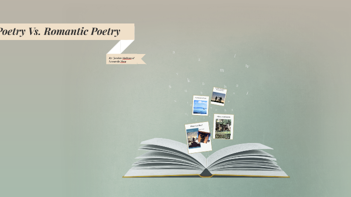 Lyric Poetry Vs. Romantic Poetry by Jordan Moltzan on Prezi