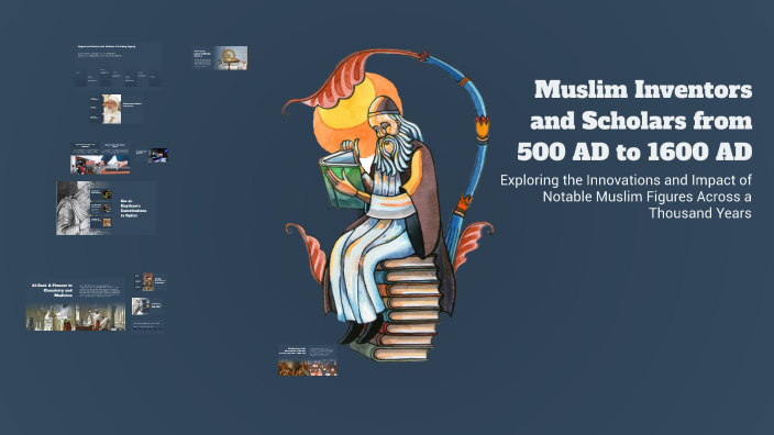 Muslim Inventors and Scholars from 500 AD to 1600 AD by sadia rafiq on ...
