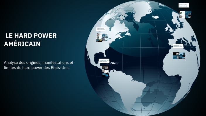 PUISSANCE DURABLE : LE HARD POWER AMÉRICAIN by nadine ganguia on Prezi