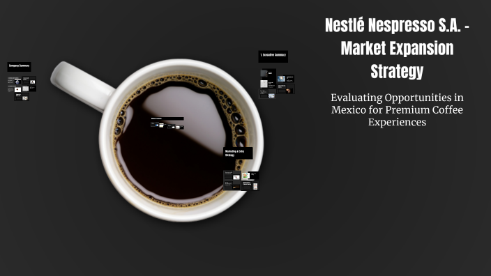Nestlé Nespresso S.A. – Market Expansion Strategy by Nicolas Duarte on ...