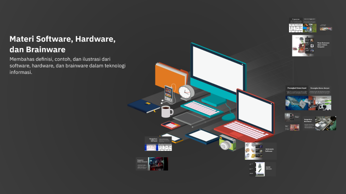 Materi Software, Hardware, dan Brainware by Local Host on Prezi