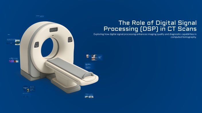The Role of Digital Signal Processing (DSP) in CT Scans by Eiyadinyoo ...