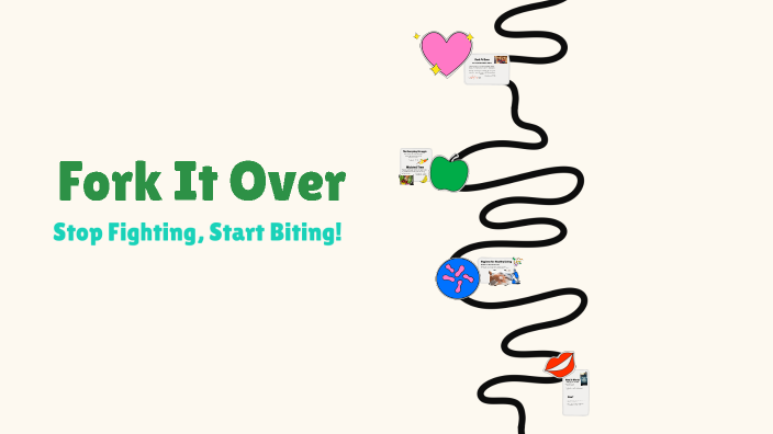 Fork It Over by Shannon Ortega on Prezi