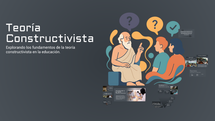 Teoría Constructivista by Isabel Gayosso on Prezi