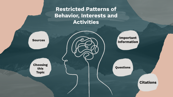 Restricted Patterns of Behavior, Interests and Activities by Kenzie ...