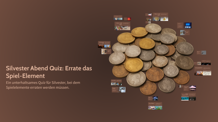 Silvester Abend Quiz: Errate das Spiel-Element by Sarah Falke on Prezi