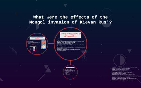 Mongols Invasion of Kievan Rus' by rita zhang on Prezi