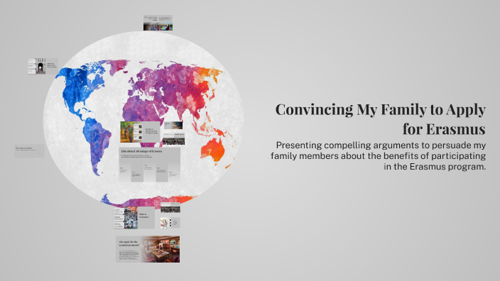 Convincing My Family to Apply for Erasmus by Georgi Georgiev on Prezi
