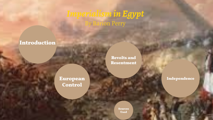 Imperialism in Egypt by Barion Perry on Prezi