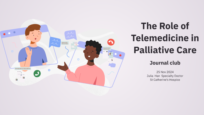 The Role of Telemedicine in Palliative Care by J Hann on Prezi