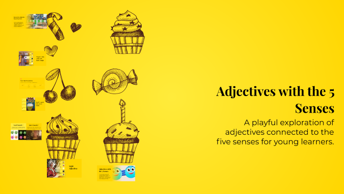 Adjectives with the 5 Senses by Ksenia on Prezi