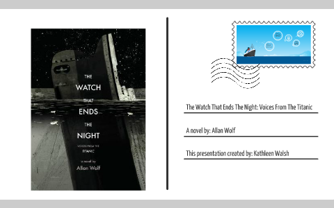 The Watch That Ends The Night: Voices From The Titanic by Kathleen ...