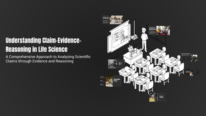 Understanding Claim-Evidence-Reasoning in Life Science by Eva on Prezi
