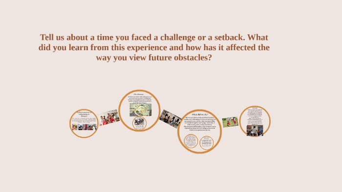 Tell us about a time you faced a challenge or a setback. Wha by Cian ...