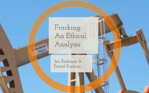 Fracking: Is it Ethical? by Jim Radmore on Prezi