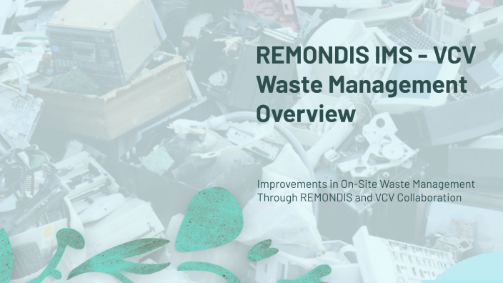 REMONDIS IMS - VCV Waste Management Overview by Jess Kirk on Prezi