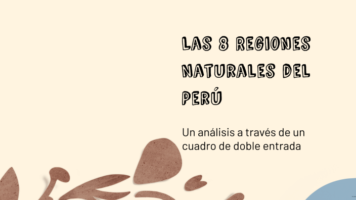 Las 8 Regiones Naturales del Perú by Michelle PORRAS TAMARIZ on Prezi