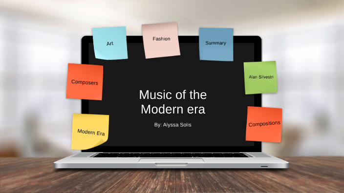 Music of the Modern Era by Alyssa Solis on Prezi