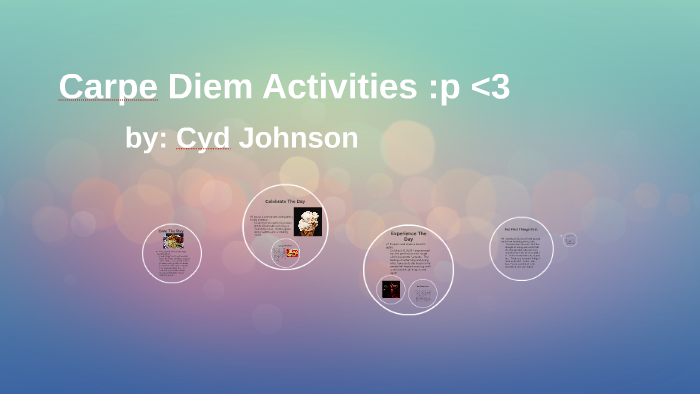 Carpe Diem Activities :p
