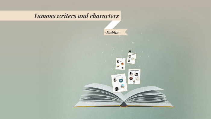 Famous writers and characters of Dublin by Irene C. on Prezi