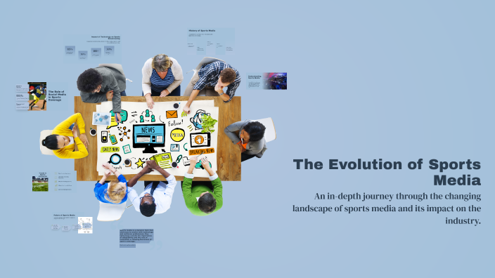 The Evolution of Sports Media by Maciah Wilson on Prezi