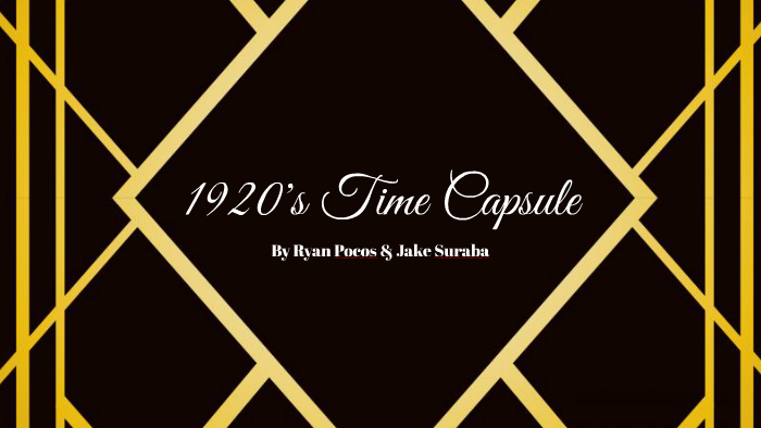 1920's Time Capsule by SpongeBob Squarepants on Prezi