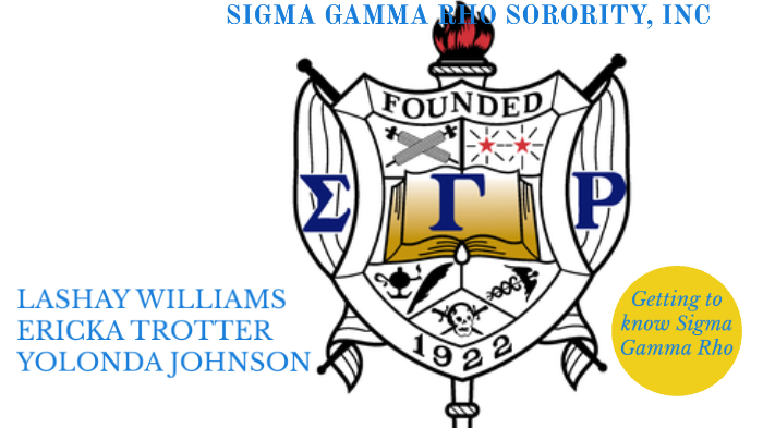 Sigma Gamma Rho, Sorority Torch Presentation by Ericka Trotter on Prezi