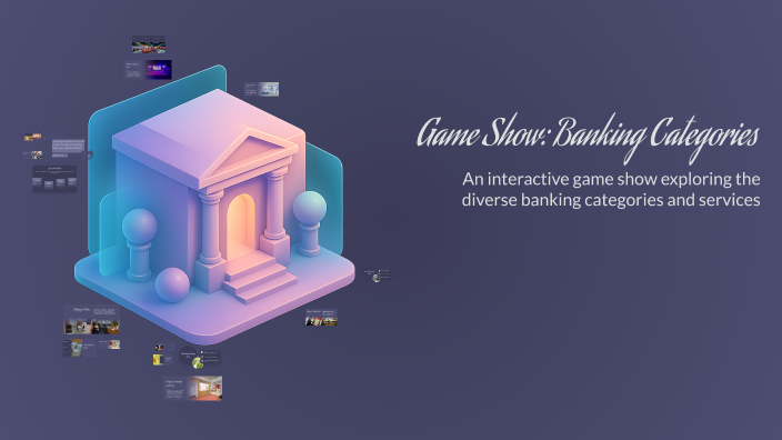 Game Show: Banking Categories by India Cartwright on Prezi