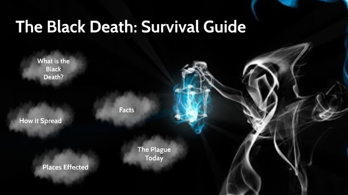 The Black Death Survival Guide by Alannah Warren on Prezi