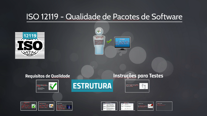 ISO 12119 Qualidade de Pacotes de Software by Jonathan Sales on Prezi