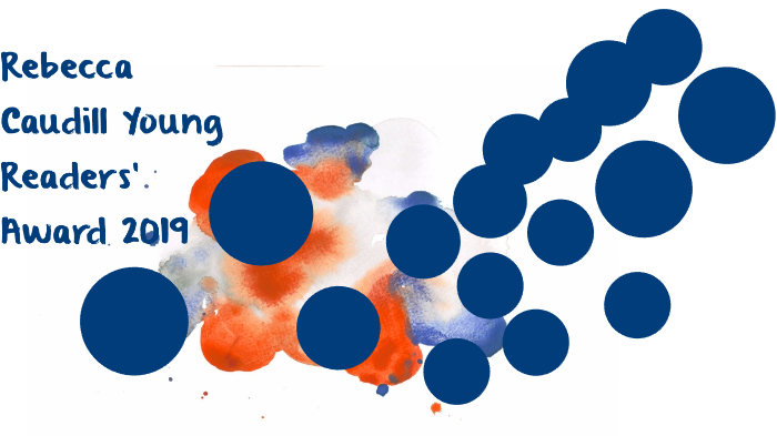 Rebecca Caudill Young Readers' Book Award by Jackie Creighton on Prezi