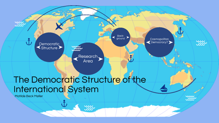 The democratic structure of the International System by Matilde Beck ...