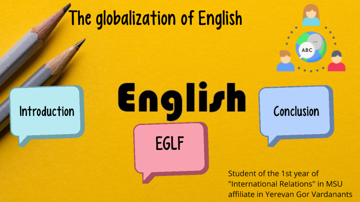 The globalization of English by Gor Vardanants on Prezi