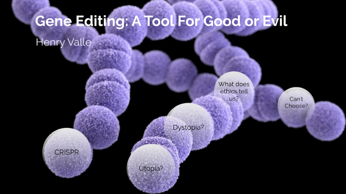 Gene Editing by Henry Valle-Ayala on Prezi