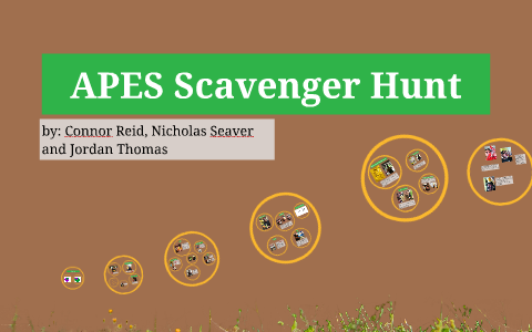 APES Scavenger Hunt by Connor Reid on Prezi