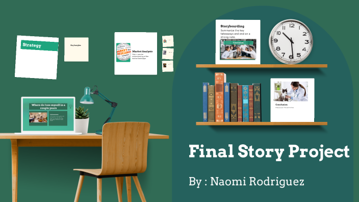 Final Story Project by naomi rodriguez on Prezi