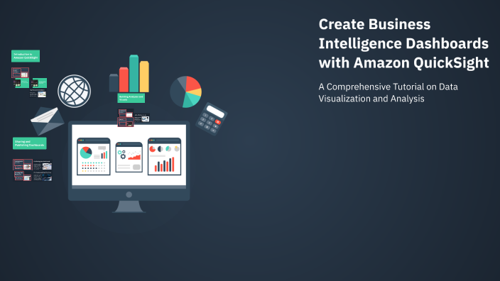 Create Business Intelligence Dashboards with Amazon QuickSight by Dinesh on Prezi