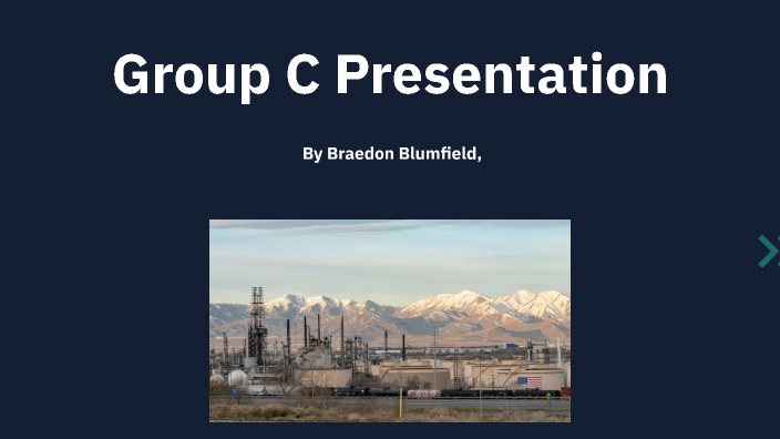 Group C Presentation by Braedon Blumfield on Prezi