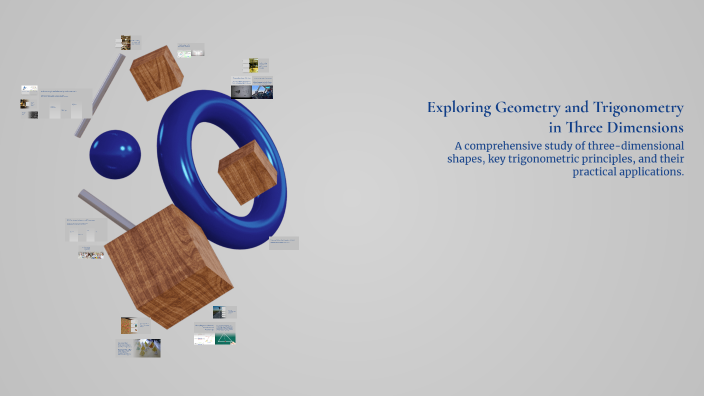 Exploring Geometry and Trigonometry in Three Dimensions by omar ab on Prezi