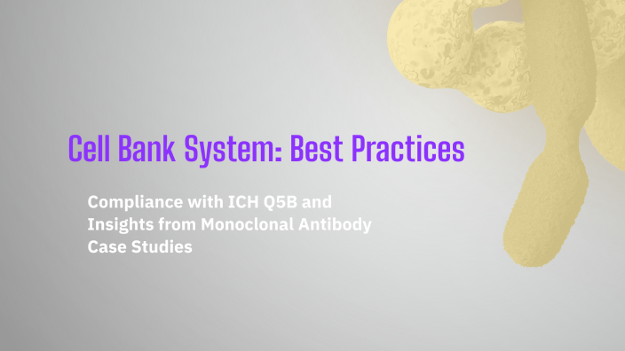 Cell Bank System: Best Practices by Amany Elshahawy on Prezi