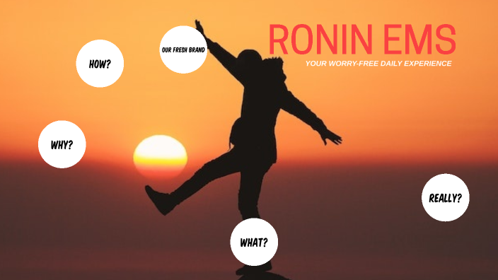 RONIN EMS REBRAND by Keith Flash Matienzo on Prezi