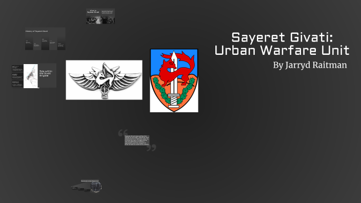 Sayeret Givati: Urban Warfare Unit by jay ray on Prezi