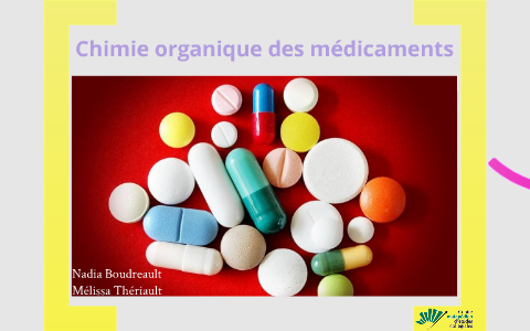 Chimie organique des médicaments by Nadia Boudreault on Prezi
