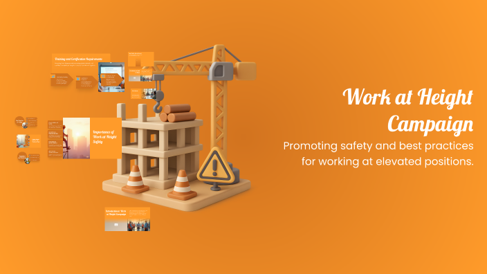 Work at Height Campaign by Fakhruddin Khan on Prezi