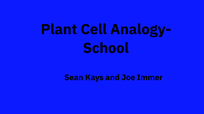 Plant Cell Analogy by Jen Ems on Prezi