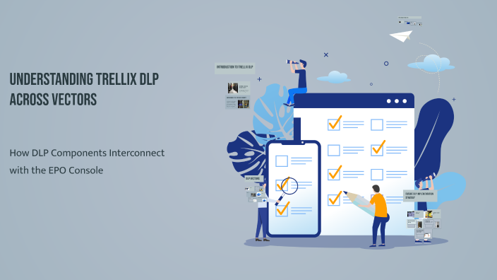 Understanding Trellix DLP Across Vectors by Bill Thorn on Prezi