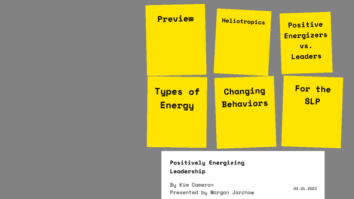 Positively Energizing Leadership by Morgan Keime on Prezi