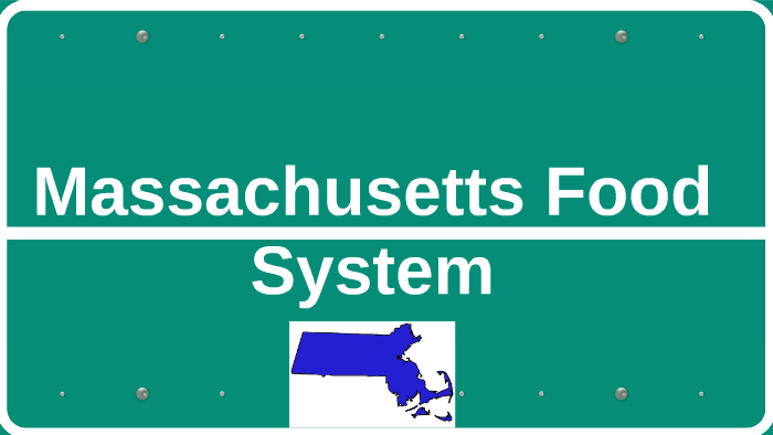 Massachusetts Food System by group project on Prezi