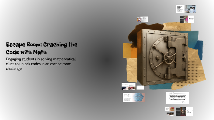 Escape Room: Cracking the Code with Math by Amanda Hutchen on Prezi