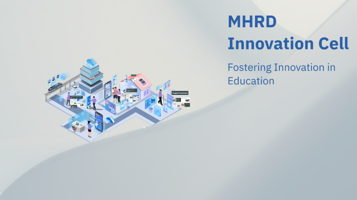 MHRD Innovation Cell by Divanshii on Prezi